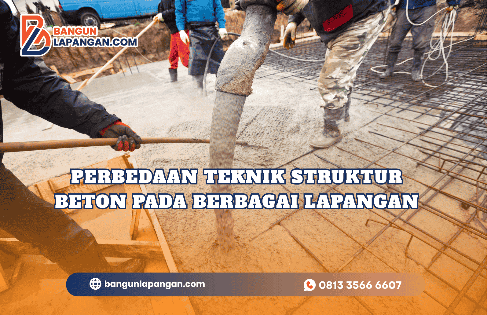 Teknik Pengerjaan Struktur Beton dan Pondasi untuk Proyek Lapangan ...
